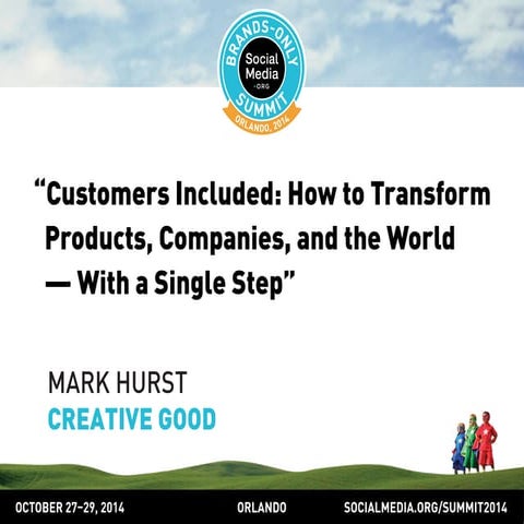"Customers Included," presented by Mark Hurst | PDF