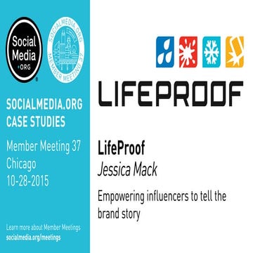 LifeProof: Empowering influencers to tell the brand story, presented by ...