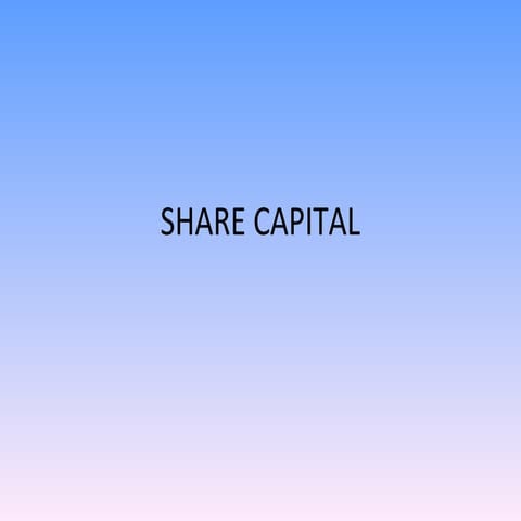 Introduction to Share Capital - guide for Beginners | PPT