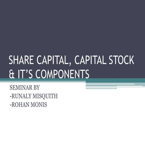 Share capital, capital stock & it’s components | PPT