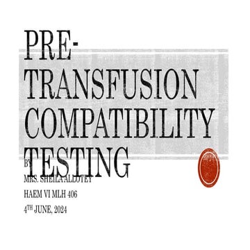 SLIDES ON COMPATIBILITY TESTING -ATU.pptx | Blood Disorders | Diseases ...