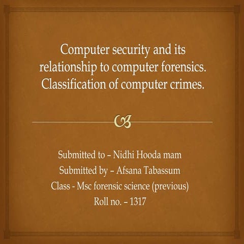 computer security and its relationship to computer forensic | PPTX