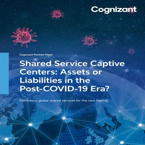 Shared Service Captive Centers: Assets or Liabilities in the Post-COVID-19 Era? | PDF