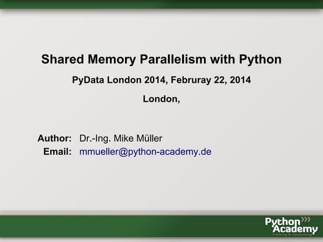 Shared Memory Parallelism With Python By Dr Ing Mike Muller Pdf