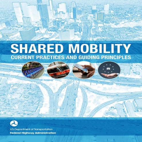 Shared mobility - Current practices and guiding principles - US ...