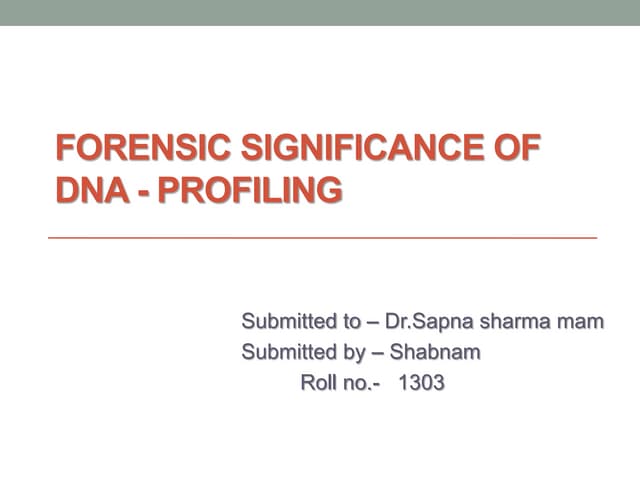 Forensic DNA Profiling | PPTX