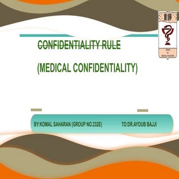 Share KOMAL SAHARAN 232 E PRESENTATION CONFIDENTIALITY RULE.pptx
