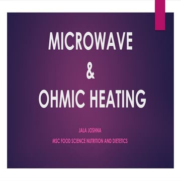 MICROWAVE & OHMIC HEATING PRESENTATION . | PPTX