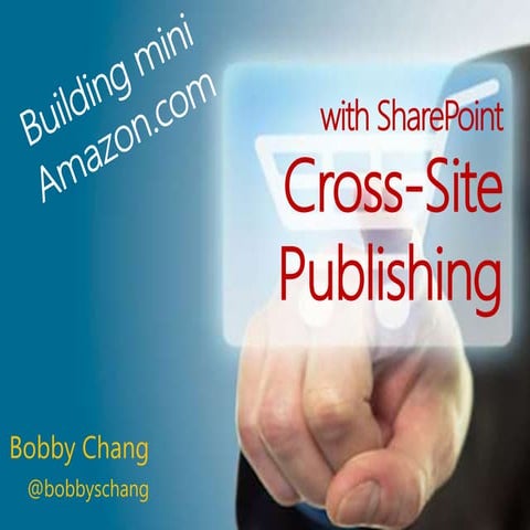SharePoint Cross-Site Publishing | PPT