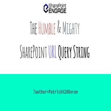 The Humble & Mighty SharePoint URL Query String | PDF