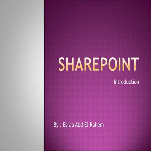 Sharepoint introduction | PPTX | Internet for Beginners | Internet