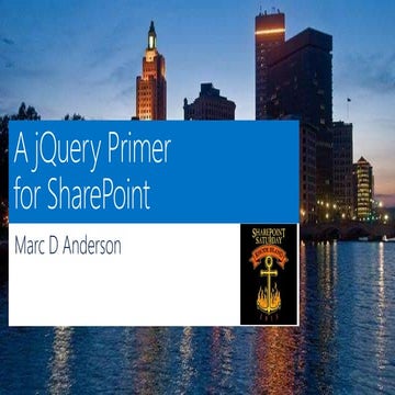 SharePoint Saturday Rhode Island 2013 - A jQuery Primer for SharePoint | PPTX