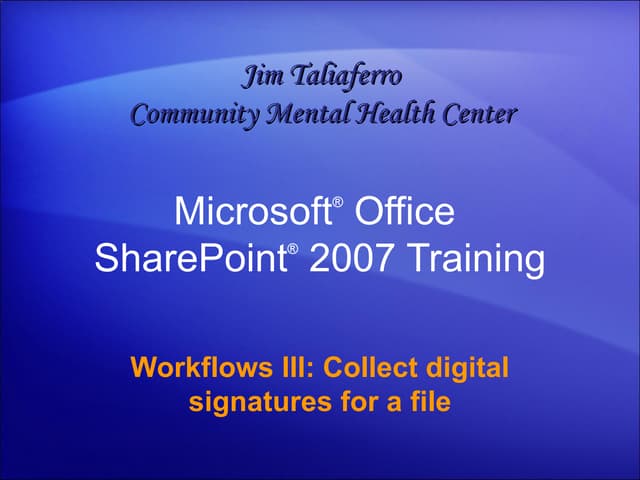 Share Point Server 2007ù Workflows I I I Collect Digital Signatures For A File Ppt