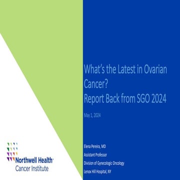 Report Back from SGO: What’s the Latest in Ovarian Cancer? | PPT