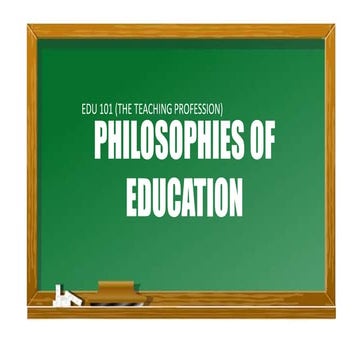 EDU 101 (THE TEACHING PROFESSION)Philosophies of Education | PPTX