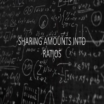 Sharing amounts into given ratios | PPTX