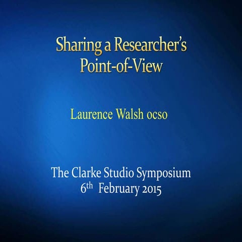 Dom Laurence Walsh (Mount St. Joseph, Roscrea): Sharing a researcher’s ...
