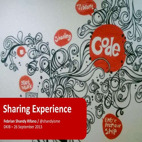 Sharing Experience - DKIB 26 September 2013 | PPTX