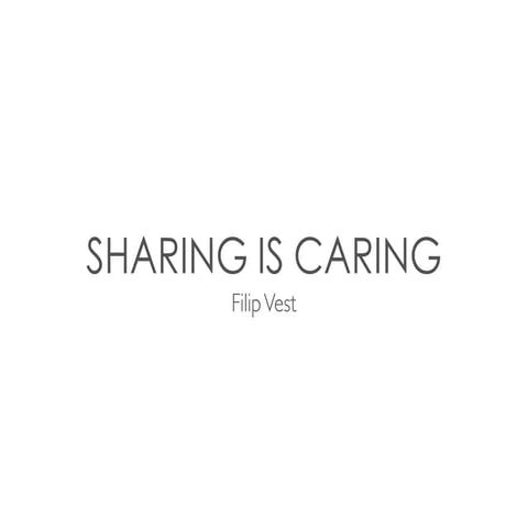 Filip Vest - Sharing is Caring | PDF