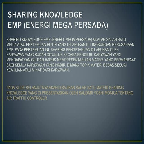Sharing knowledge emp (energi mega persada) | PPTX