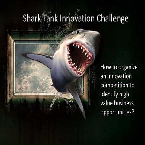 Shark tank innovation challenge | PPTX