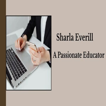 Sharla Everill - A Passionate Educator | PDF