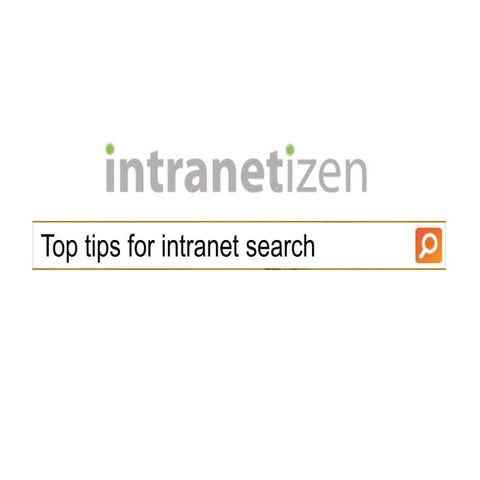 Top tips for intranet search | PPT