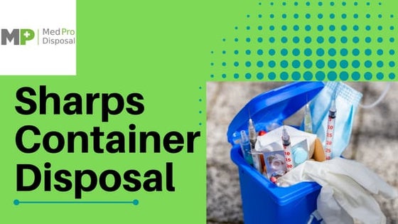 How Do I Dispose of Medical Waste. - MedPro Disposal | PPT