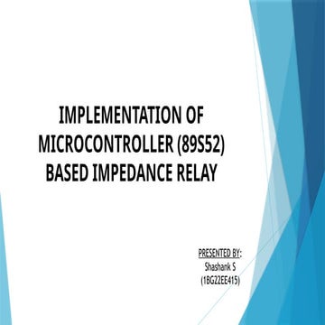 implementation of microcontroller based impedence relay | PPTX