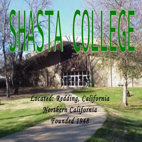 Shasta College | PPT