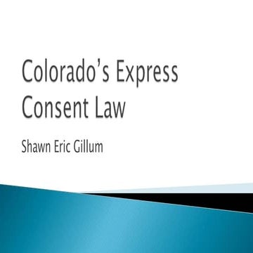 Colorado’s Express Consent Law | PPTX