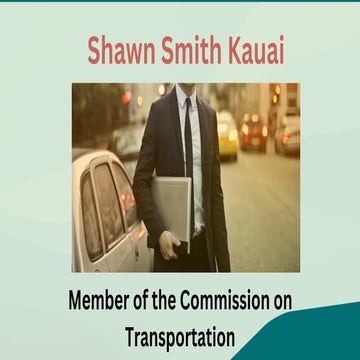 Shawn Smith Kauai - Member of the Commission on Transportation | PDF