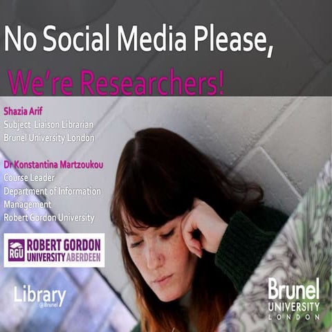 No social media please we are researchers - Shazia Arif & Konstantina ...