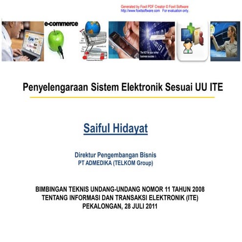 Saiful Hidayat : Penyelengaraan Sistem Elektronik Sesuai UU ITE | PPT
