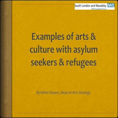 Examples of arts & culture with asylum seekers & refugees | PPT
