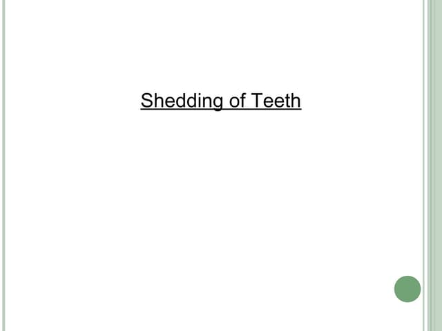Shedding of deciduous teeth | PPTX