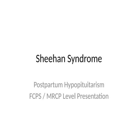 Sheehan_Syndrome_FCPS_MRCP_Presentation.pptx