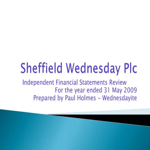Independent Review of the Accounts of Sheffield Wednesday Plc 2009 ...