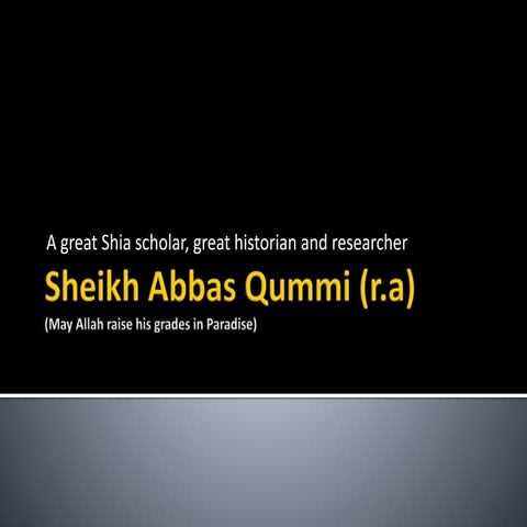Shaikh Abbas Qummi (r.a) | PPTX | Islam | Religion & Spirituality