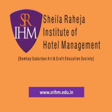 Sheila Raheja Institute of Hotel Management Mumbai | PPTX