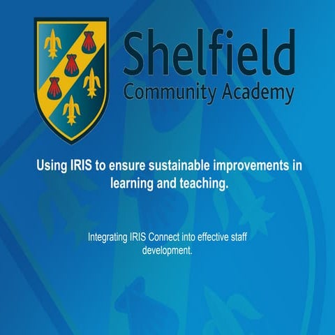 Using IRIS Connect to ensure sustainable improvements in learning and ...