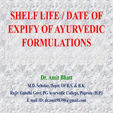 Shelf life of Ayurvedic Drugs and Labeling | PPT