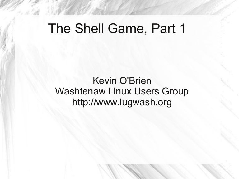 The Shell Game Part 1: What is a shell?