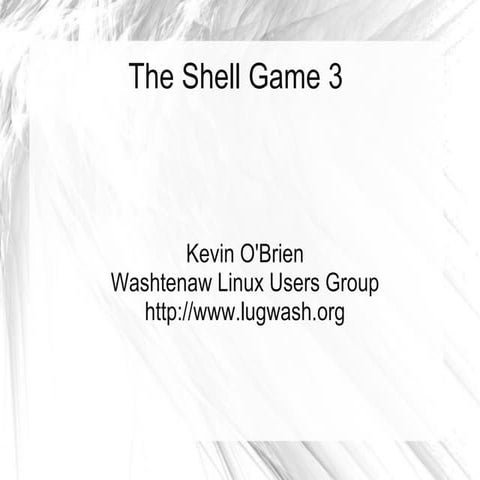 The Shell Game Part 3: Introduction to Bash | PPT