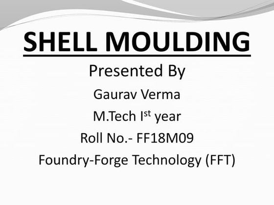 shell moulding | PPT | Chemistry | Science