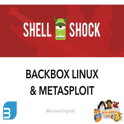 BackBox Linux e Metasploit: Una dimostrazione pratica del shellshock | PPT | Free Download
