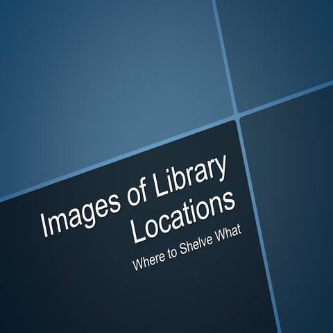 Shelving locations in the gingrich library (1) | PPTX