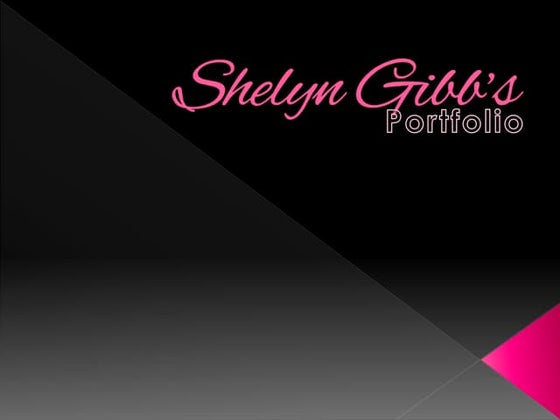 Shelyn gibbfinal portfolio | PPT