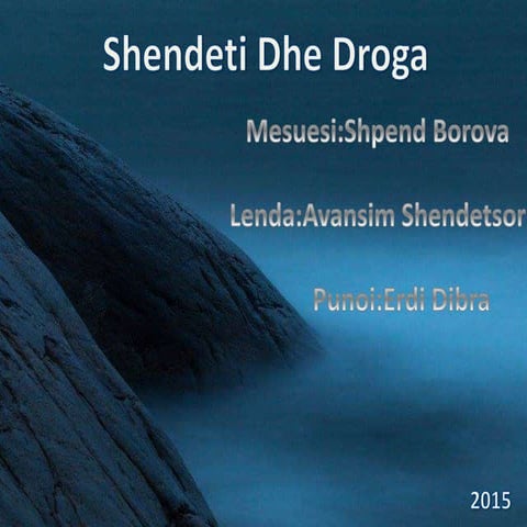 Shendeti Dhe Droga | PPTX