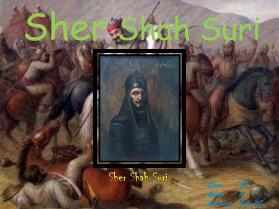 A brief history of sher shah suri and empire durgesh kumar sasaram | PPTX